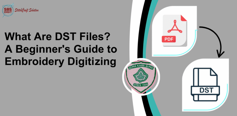 What Is A DST File? Embroidery Guide | SBS Digit